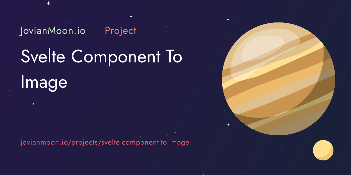 Svelte Component To Image - JovianMoon.io